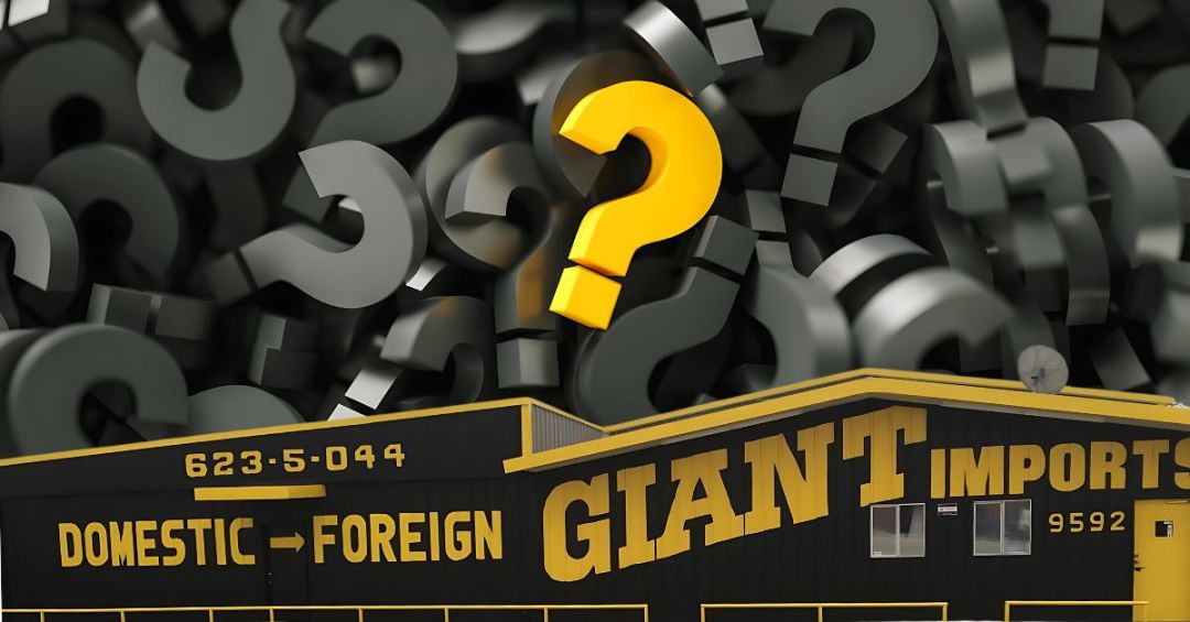 Giant Imports Junkyard FAQ - Giant Imports Junkyard